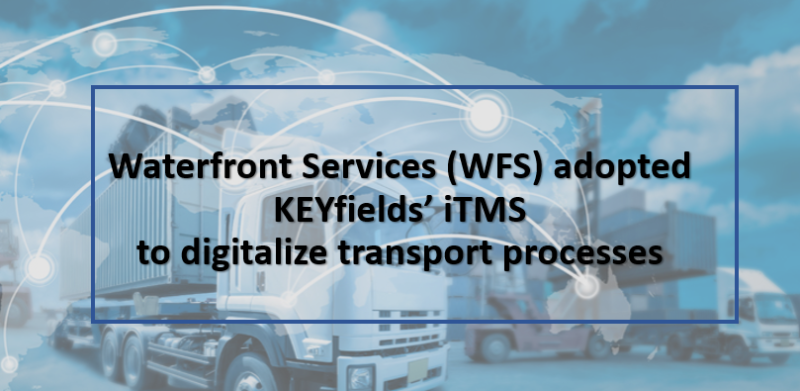Waterfront Services (WFS) adopted KEYfields’ iTMS to digitalize ...
